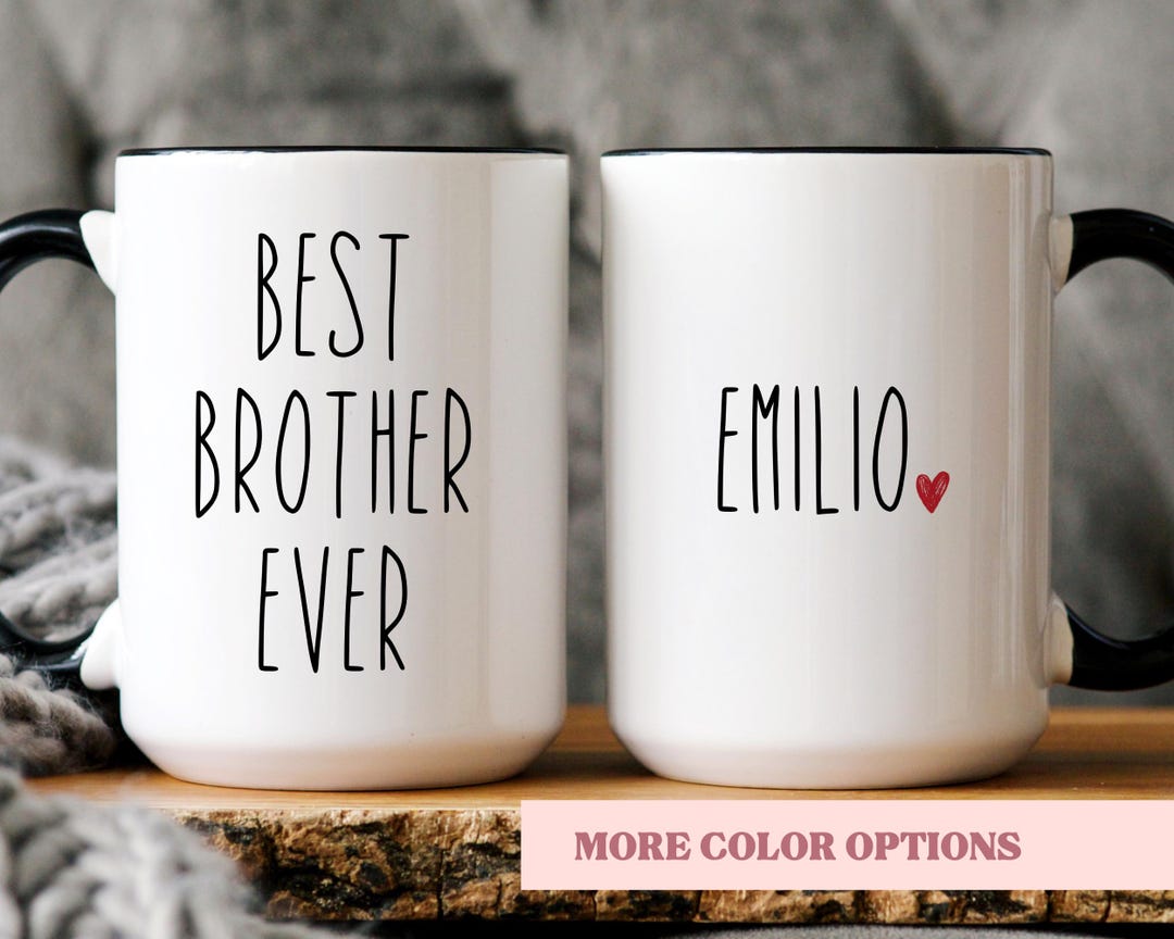 Best Brother Ever Mug, Personalized Brother Mug, Mug for Brother, Gift ...