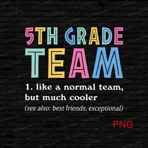 Fifth Grade Team Png, Teacher Png, Back to School Png, 5th Grade ...