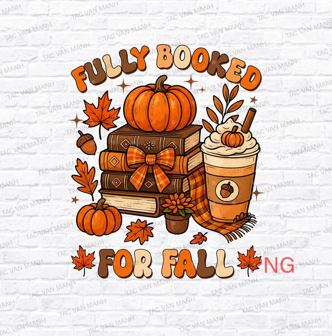 Fully Booked for Fall PNG, Pumpkin Books and Coffee Clipart, Autumn ...