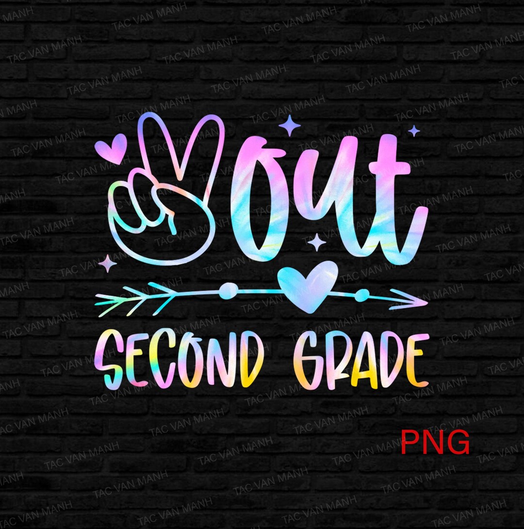 Peace Out Second Grade PNG, 2nd Grade Png, Last Day of School, 2nd ...