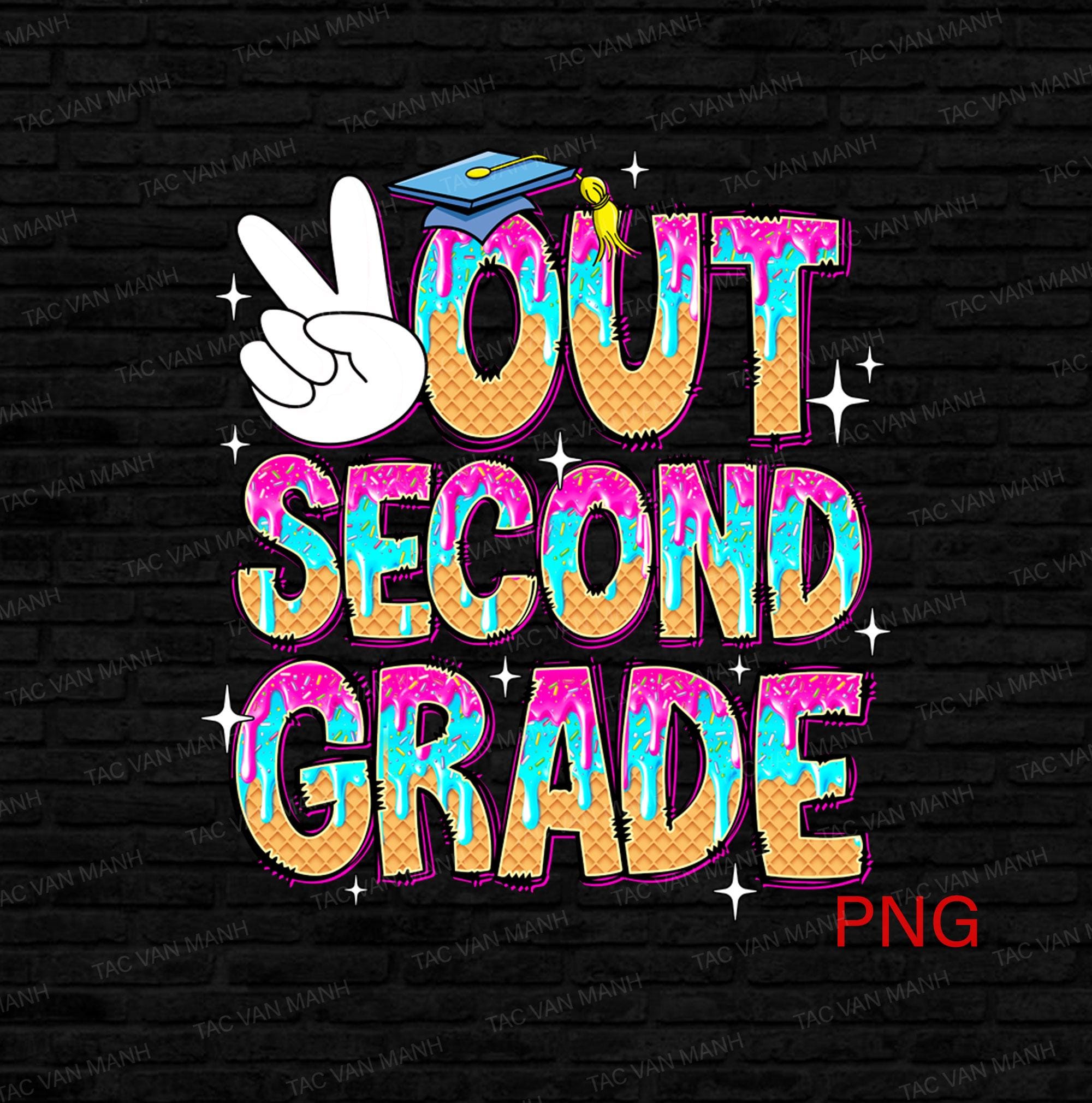 Peace Out Second Grade PNG, 2nd Grade Png, Last Day of School, 2nd ...