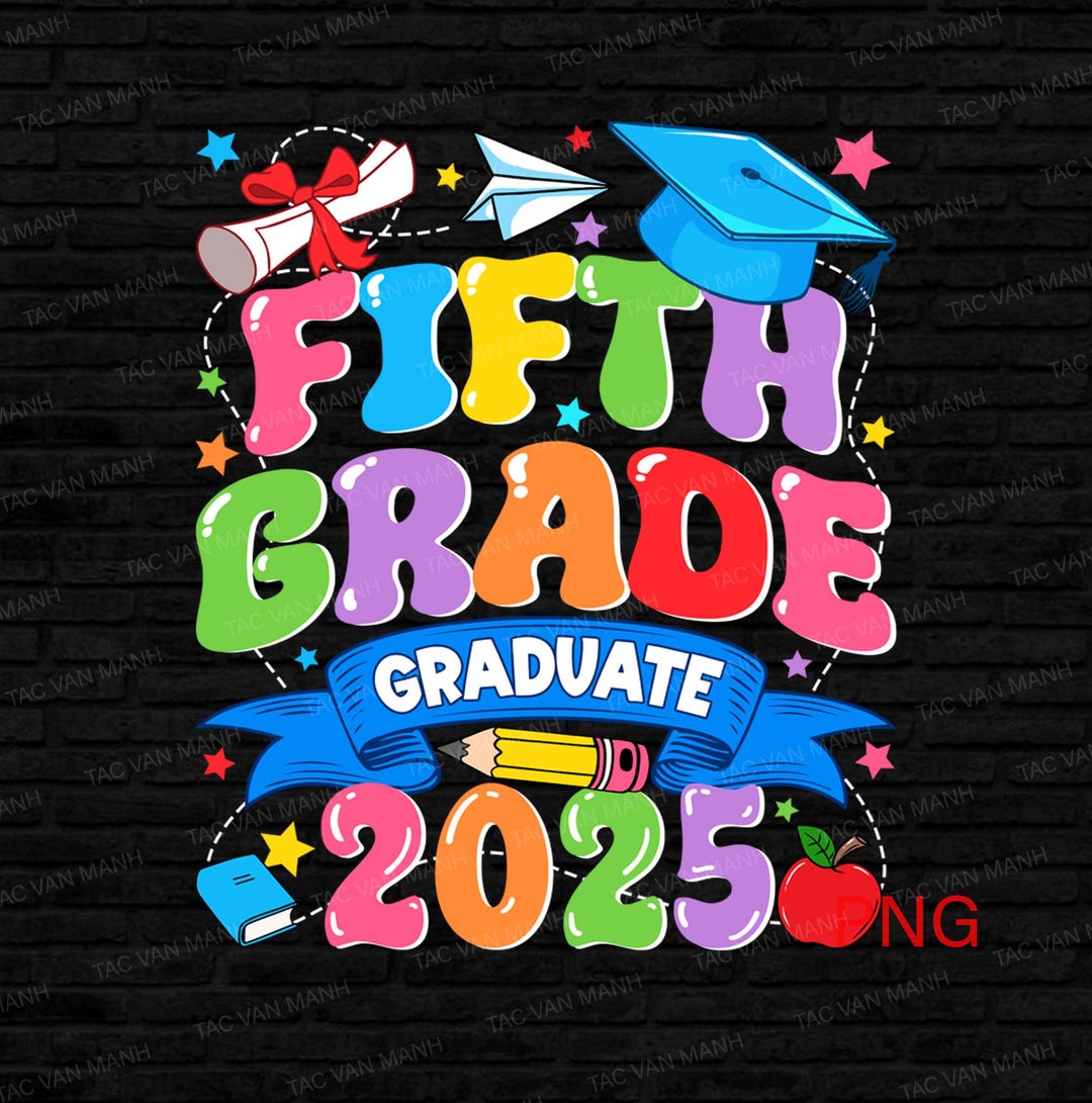 5th Grade Graduate PNG, 2025 5th Grade Graduation Png, Fifth Grade Png ...