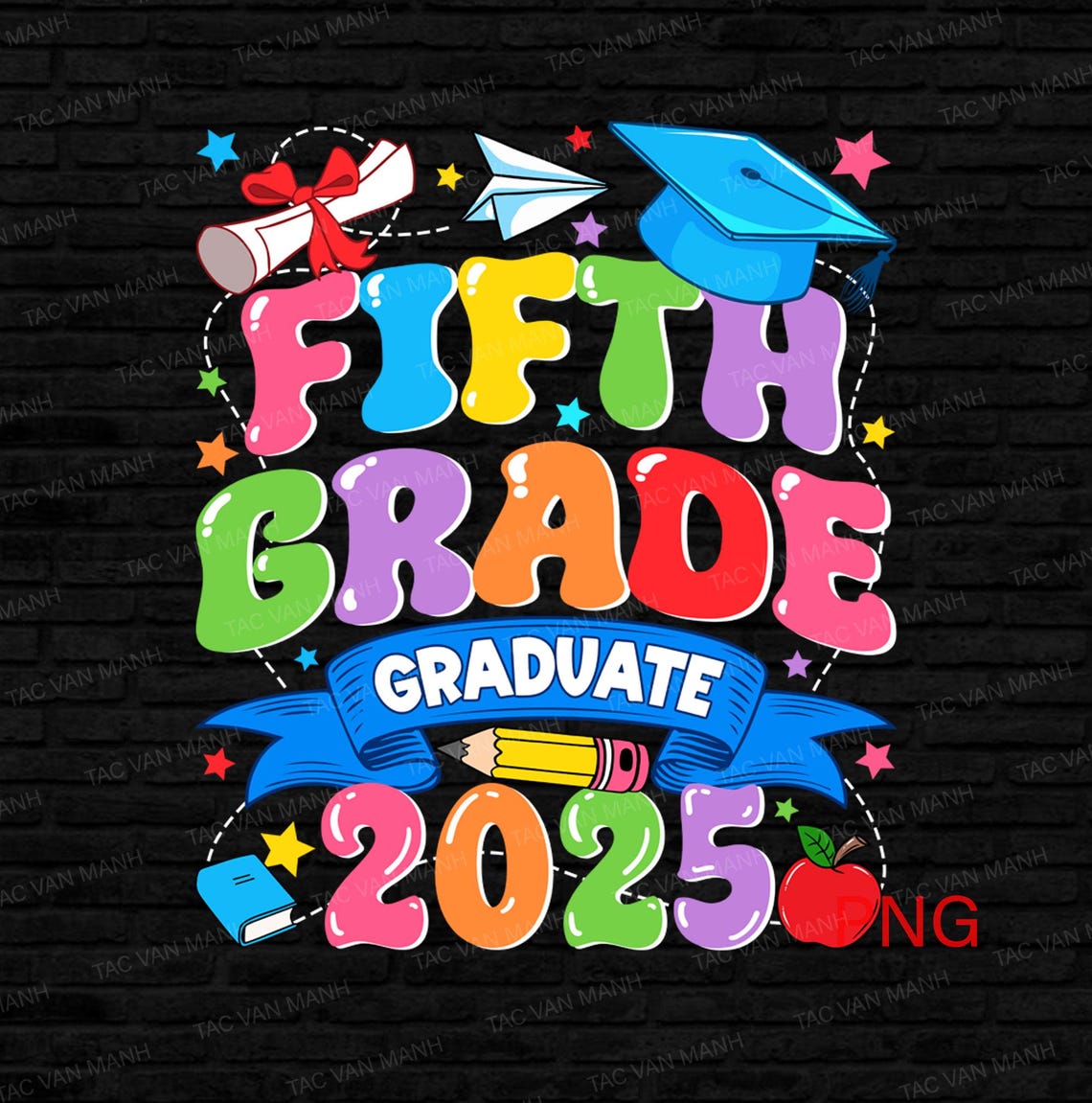 5th Grade Graduate PNG, 2025 5th Grade Graduation Png, Fifth Grade Png ...