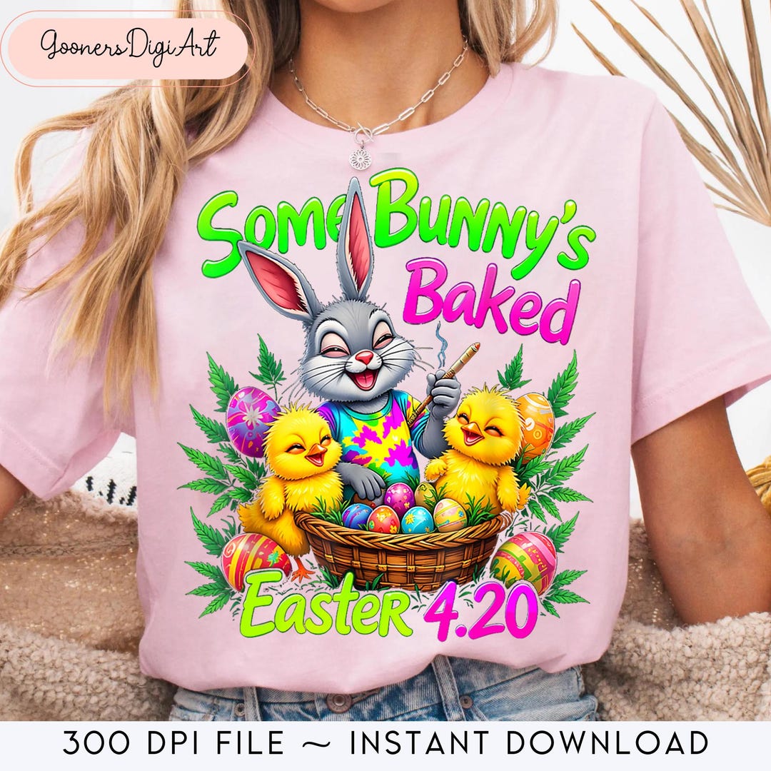 Some Bunny's Baked Easter Day 420 Png, Rabbit Cannabis 4 20 Day Png ...