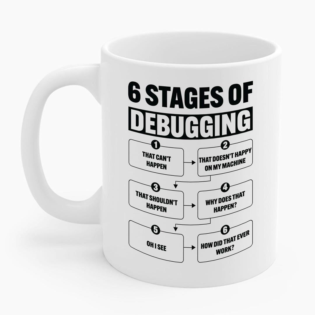 6 Stages of Debugging Funny Programming Computer Science Coffee Mug - Etsy