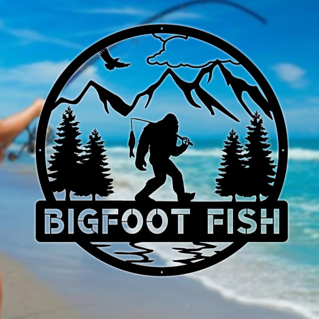 Outdoor Sasquatch Custom Name Metal Sign, Bigfoot Fishing Metal Sign ...