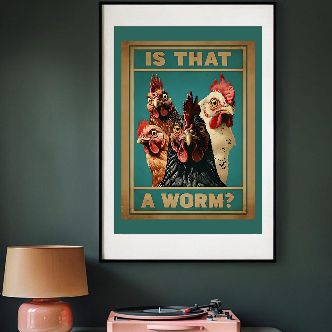 Funny Chicken Bathroom Print Rolled Posters, is That a Worm Slogan ...