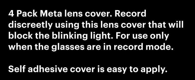 Ray Ban and Oakley Meta Glasses LED Light Cover: Record Without the LED ...