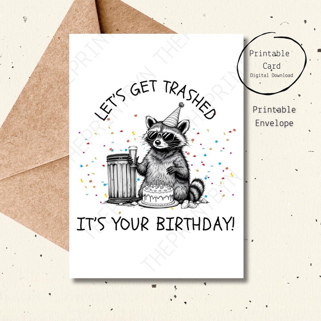 Printable Digital Birthday Card Let’s Get Trashed Funny Raccoon Party ...