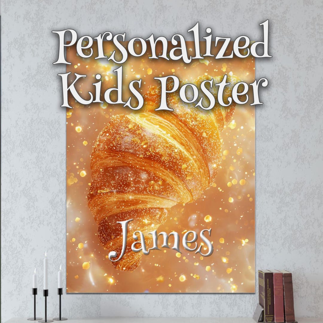 Personalized Croissant Poster for Kids Poster – Creative Room Decor ...