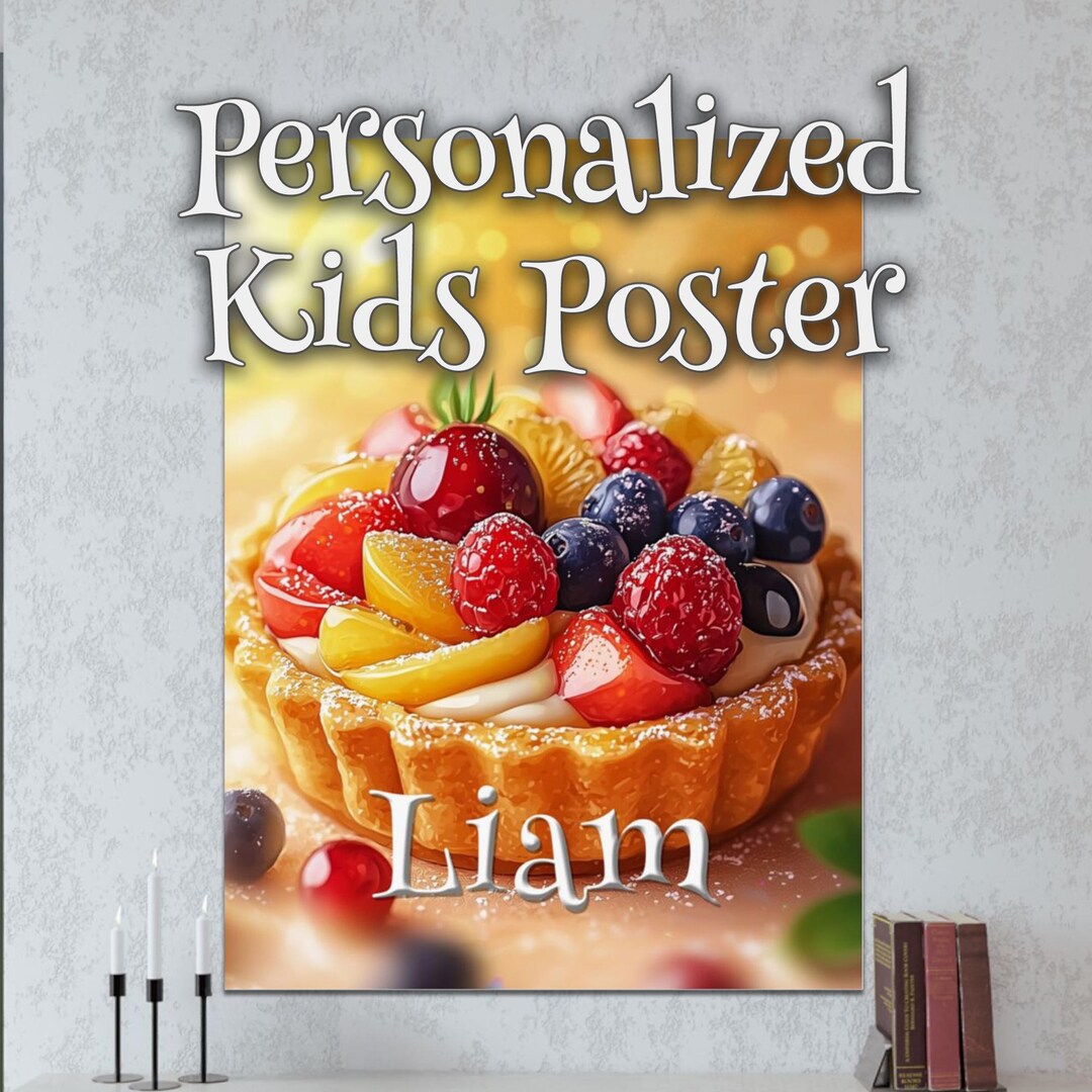Personalized Fruit Tart Poster for Kids Poster – Custom Poster Design ...