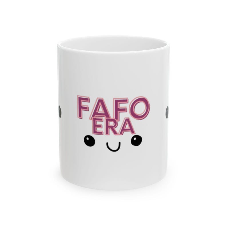Cute Ceramic Mug With 'FAFO ERA' Design, Funny Gift for Friends, Coffee ...