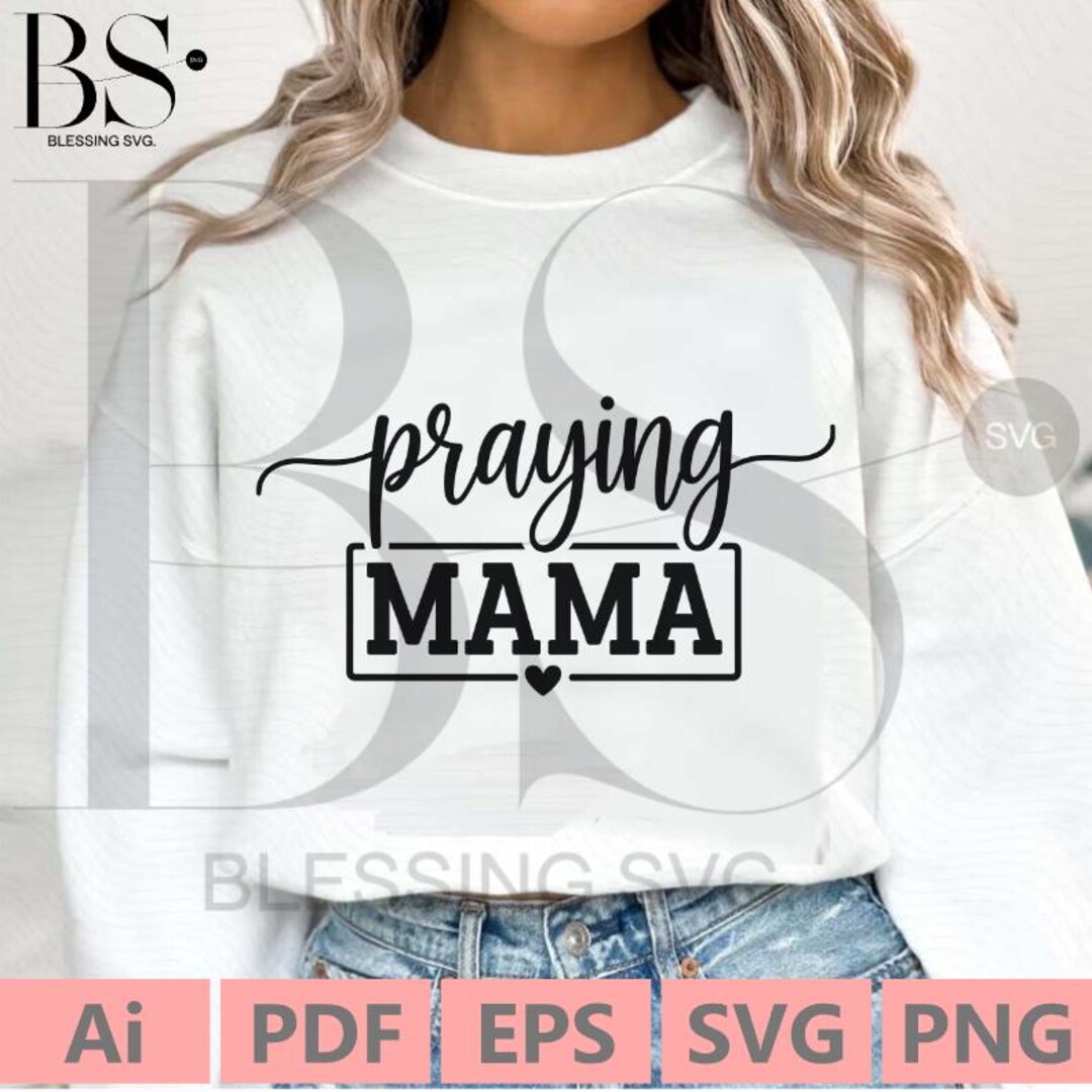 Praying Mama SVG PNG, Mom Svg, Christian Svg, Mama Life Svg, Prayer Svg ...