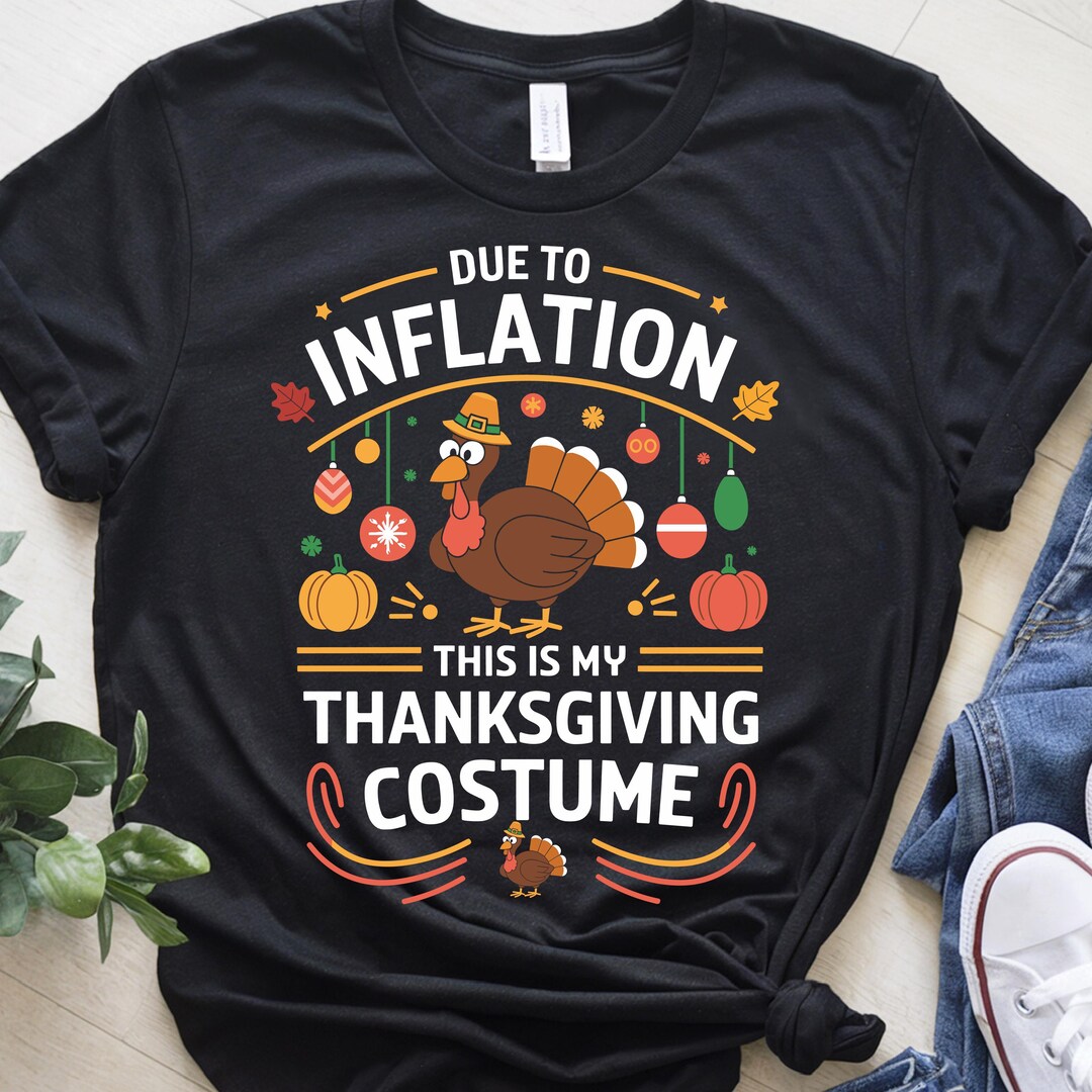 Due to Inflation This is My Thanksgiving Png, Funny Thanksgiving ...