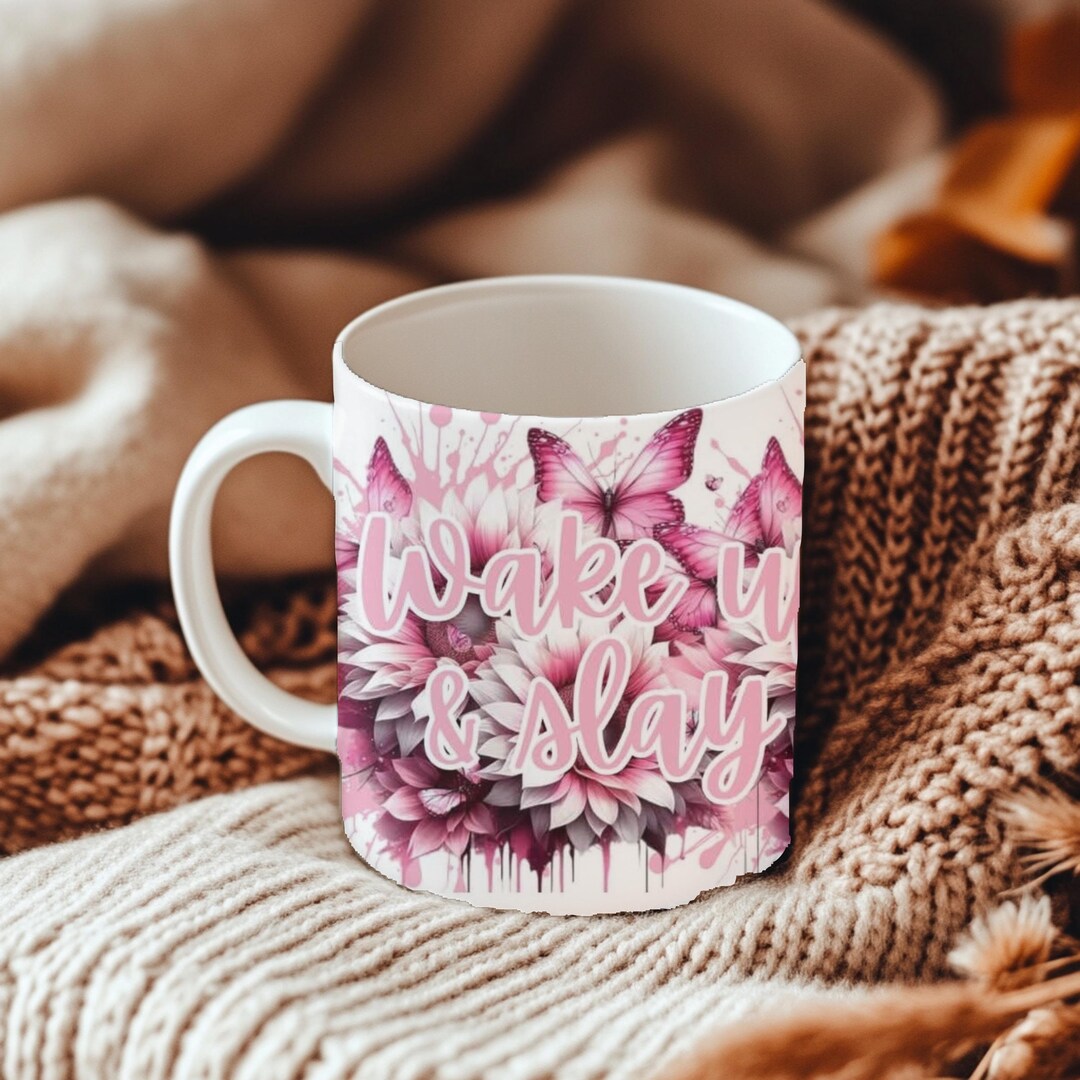 Wake up Slay Coffee Mug With Pink Butterflies Floral Design ...