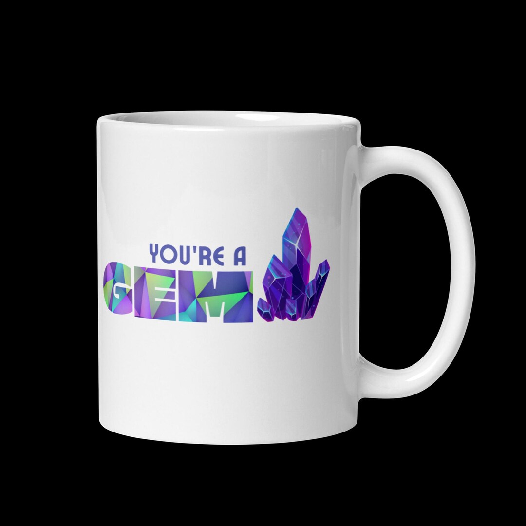 You're a Gem II, Pretty Crystals Coffee & Tea Mug, Friendship ...