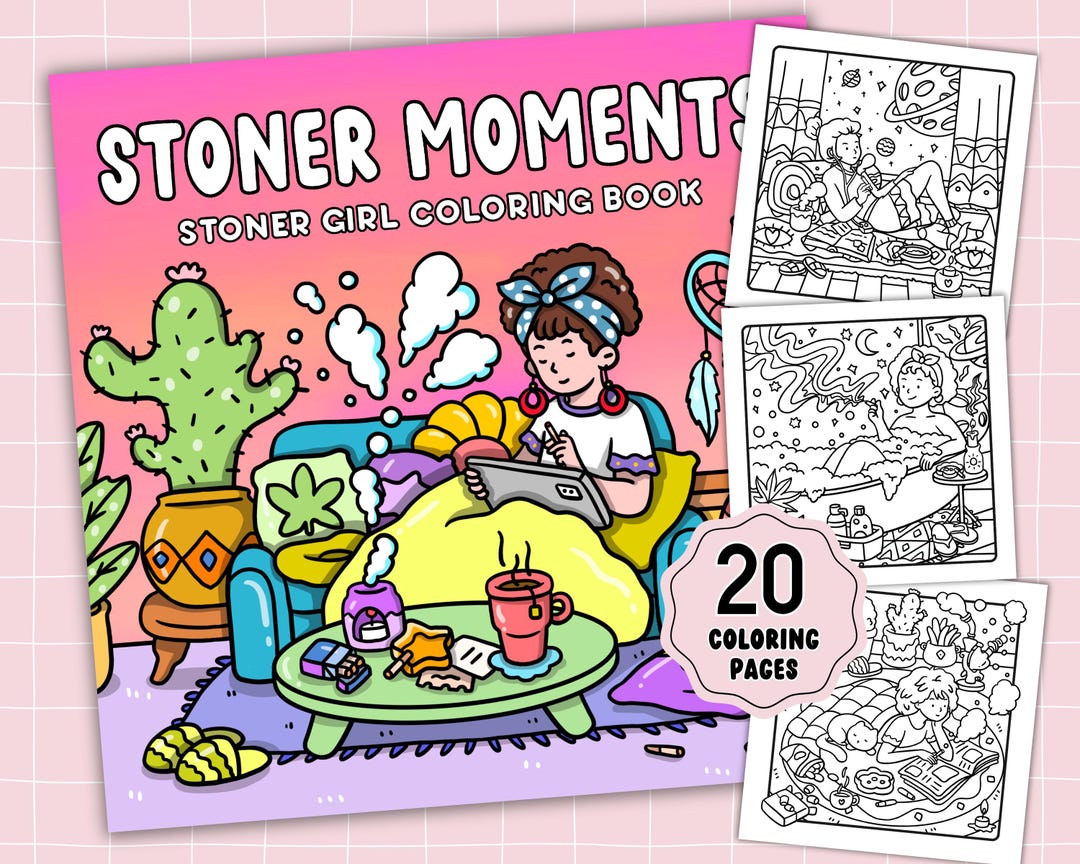 Stoner Moments, Cozy and Cute Stoner Girl Coloring Book for Stress ...