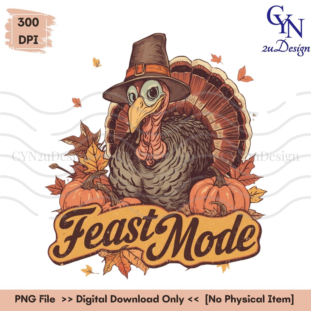 Feast Mode Turkey PNG: Funny Thanksgiving Clipart (digital Download) - Etsy