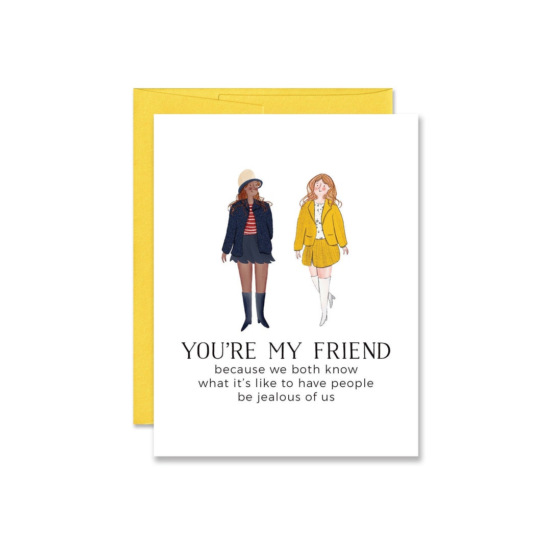 Funny Clueless Inspired Friendship Card Funny Galentines Card Funny ...