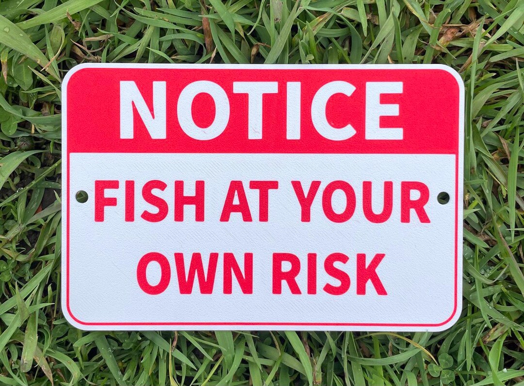 Notice Fish at Your Own Risk Sign Pond Joke Water Hazard Funny Meme Red ...