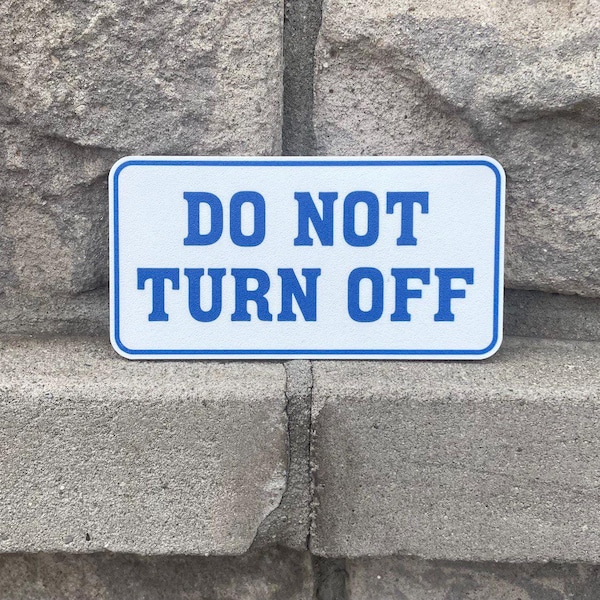 Do Not Turn off Sign - Etsy