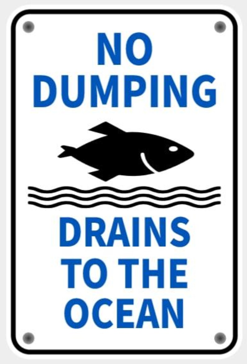 No Dumping Drains to the Ocean Sign in Vibrant White With Blue ...