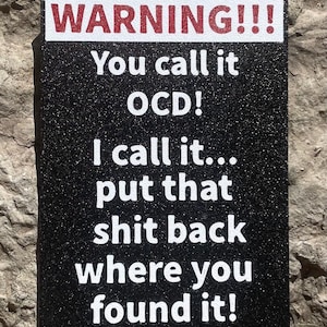 Warning Put That %hit Back Where You Found It Sign Funny Safety Warning ...