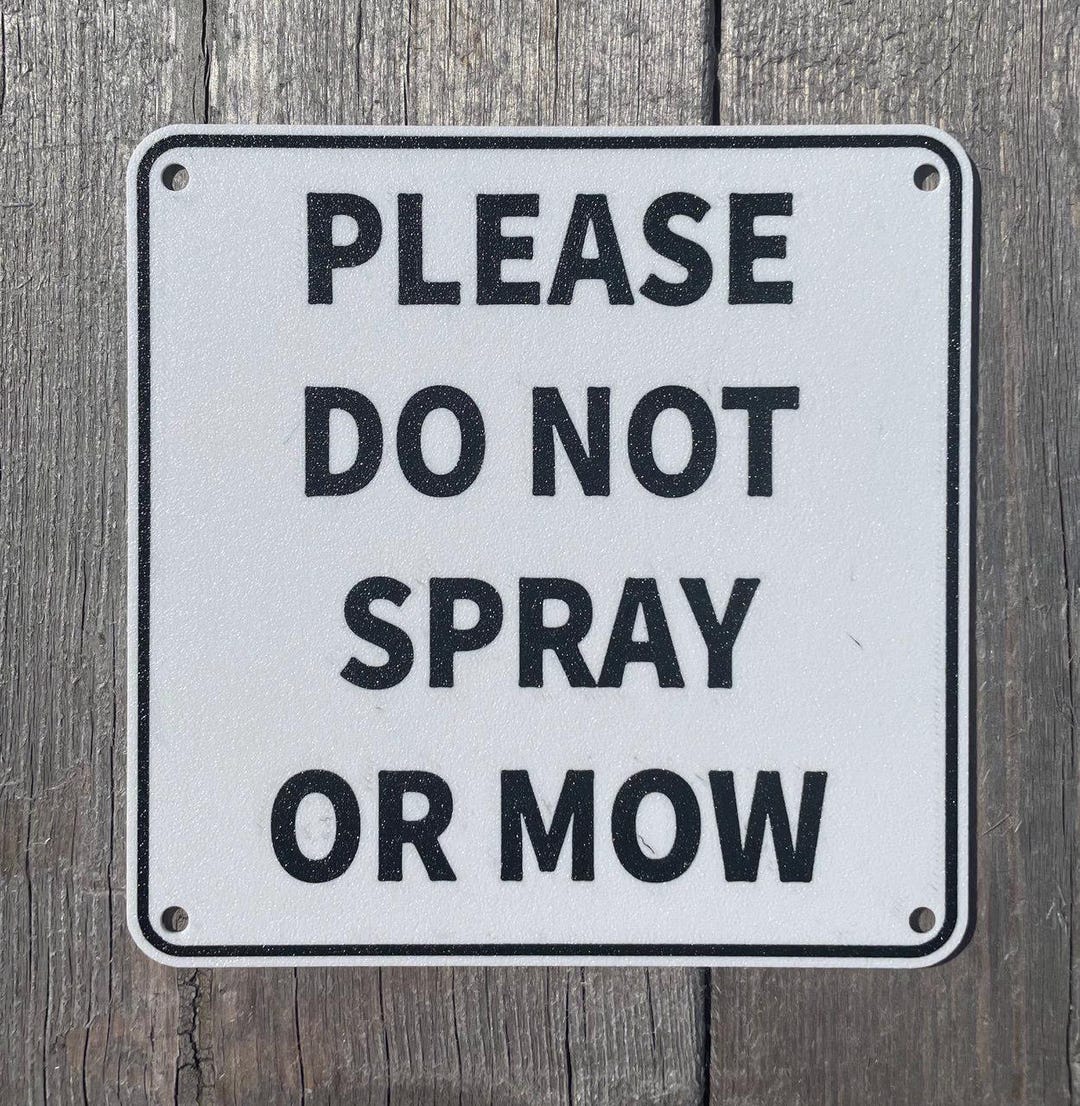 Please Do Not Spray or Mow Sign Garden Organic Vibrant White With Black ...