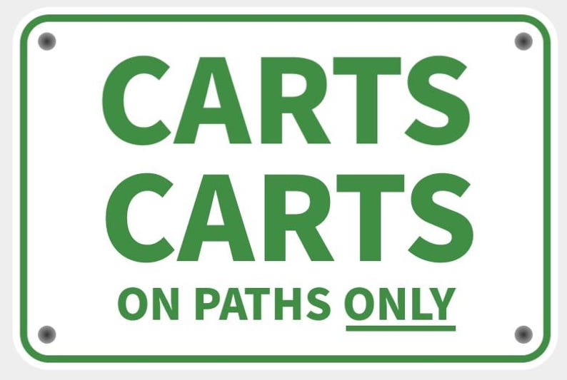 Golf Carts on Paths Only Golf Sign Funny Meme Vibrant White With Green ...