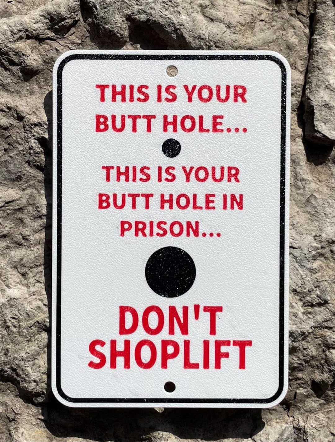 This is Your Butt Hole in Prison Don't Shoplift Sign Funny Meme Business Vibrant White Black Red ...