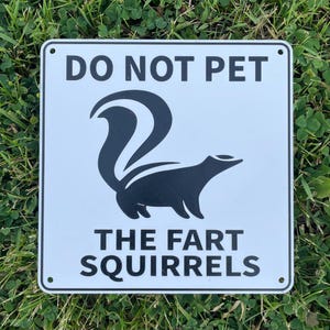 Do Not Pet the Fart Squirrels Funny Meme Skunk Warning Sign Vibrant ...