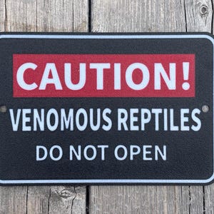 Caution Venomous Reptiles Do Not Open Sign Warning Animal Safety ...