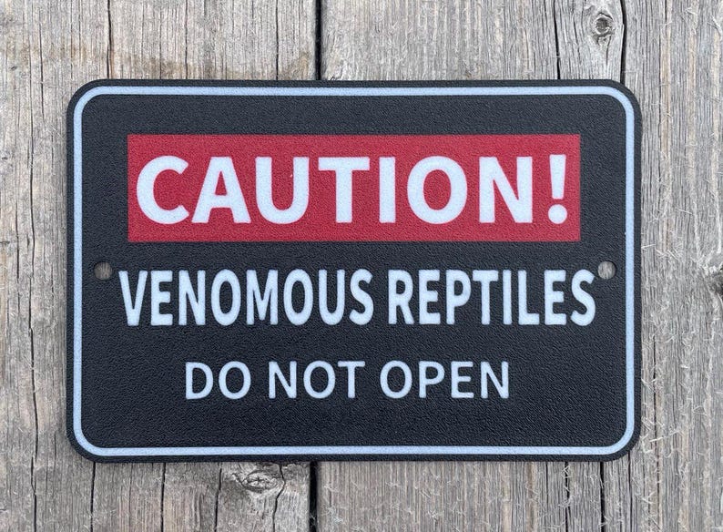 Caution Venomous Reptiles Do Not Open Sign Warning Animal Safety ...
