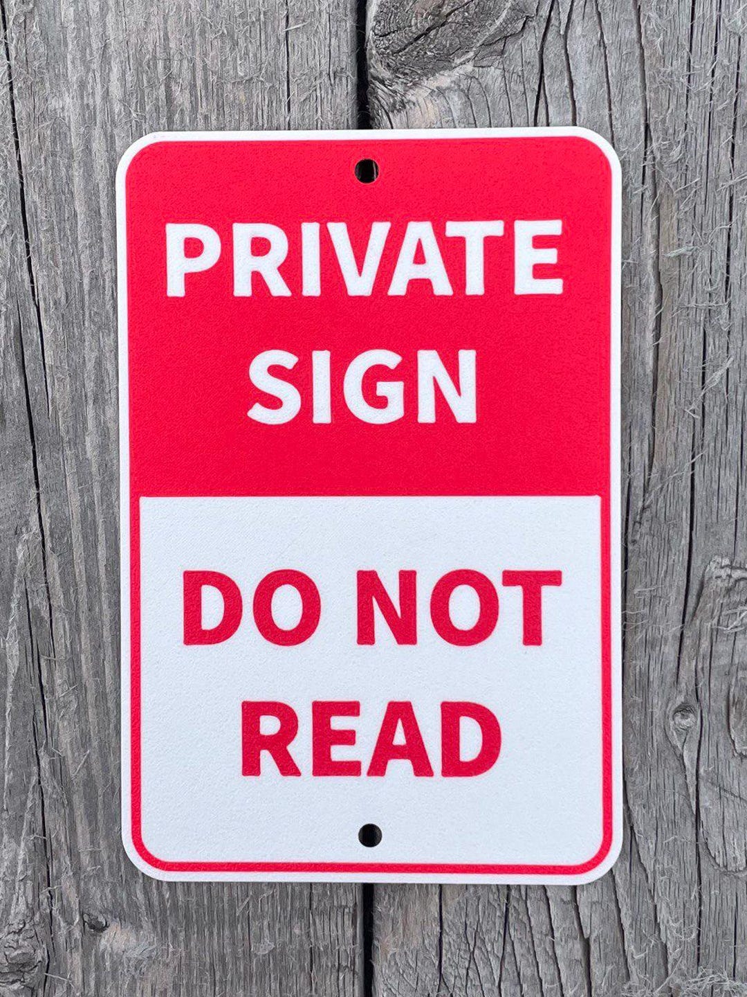 Private Sign Do Not Read Funny Joke Humor Sign Vibrant White With Red ...
