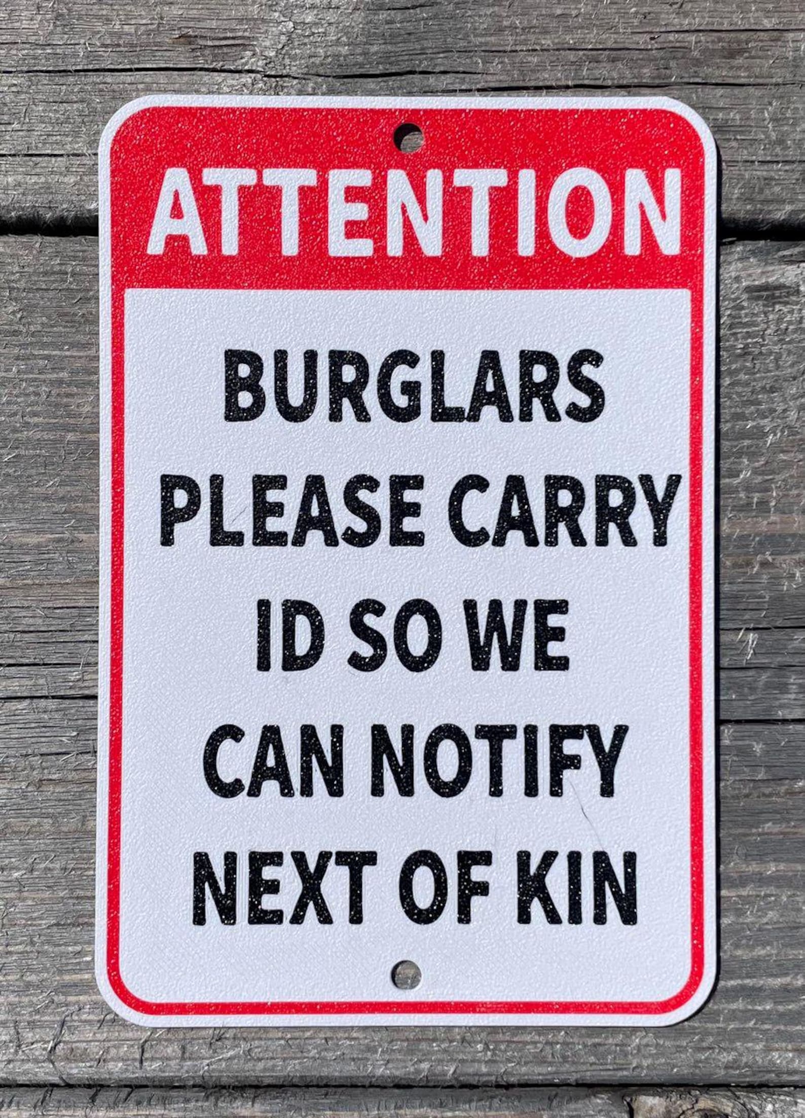 Attention Burglars Please Carry ID Sign Funny Joke No Trespassing ...