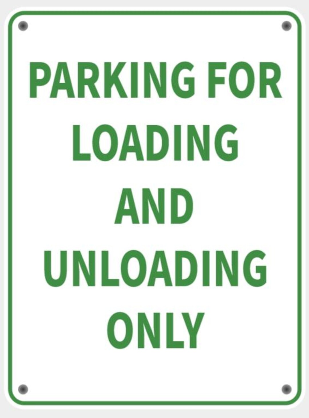 Parking for Loading and Unloading Only Sign in Vibrant White With Green ...