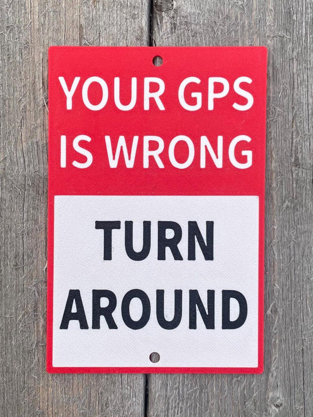 Your GPS is Wrong Turn Around Sign Vibrant White and Red With Black ...