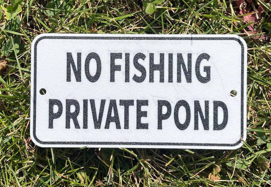 No Fishing Private Pond in Vibrant White With Black Lettering Highly ...