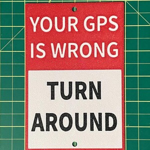 Your GPS is Wrong Turn Around Sign Vibrant White and Red With Black ...