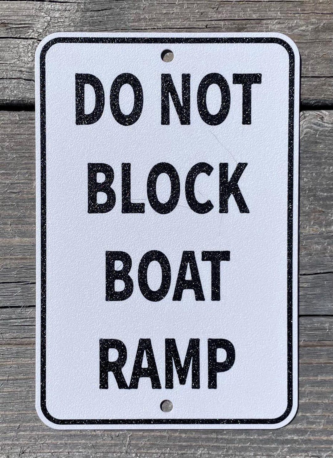 Do Not Block Boat Ramp Sign Safety Vibrant Black and White With Black ...
