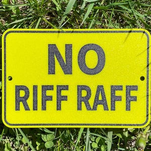 No Riff Raff Sign Warning Bar Decor Funny Joke Yellow With Black ...
