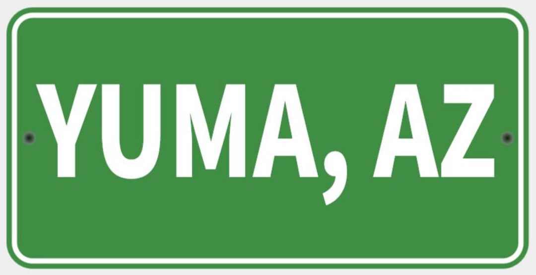 Yuma Arizona Street Sign Personalized Custom Last Name Sign Decor ...