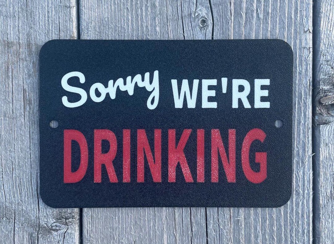 Sorry We're Drinking Sign Funny Bar Pub Garage Vibrant Black With Red ...