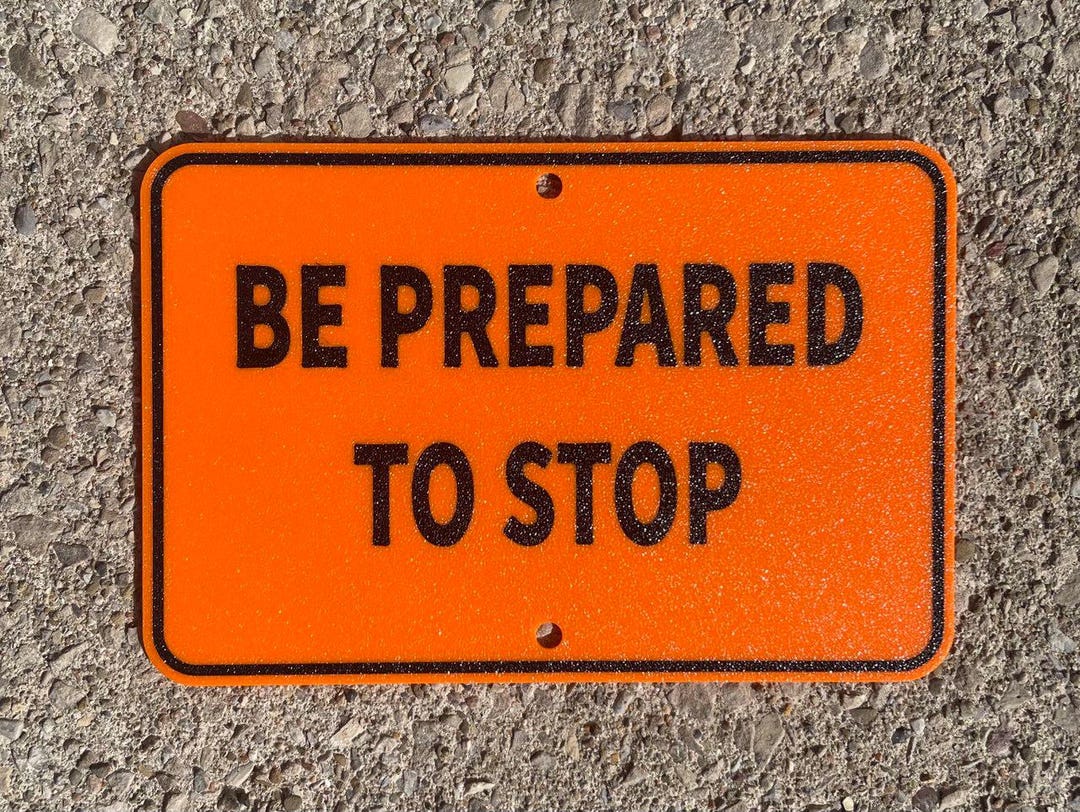 Be Prepared to Stop Sign Checkpoint Construction Vibrant Orange With ...
