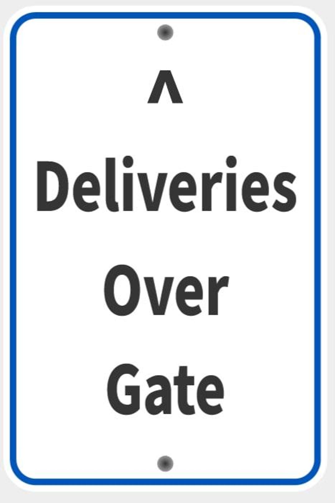 Please Toss Deliveries Over Gate Sign Safety Warning Business Vibrant ...