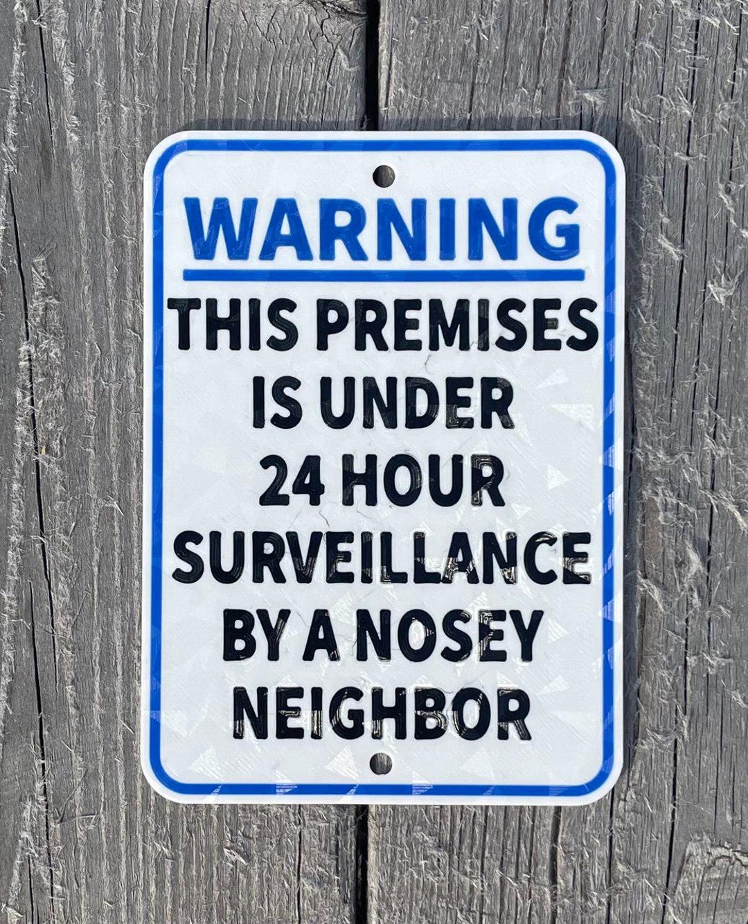Warning Under 24 Hour Surveillance Nosey Neighbor in Vibrant White With ...