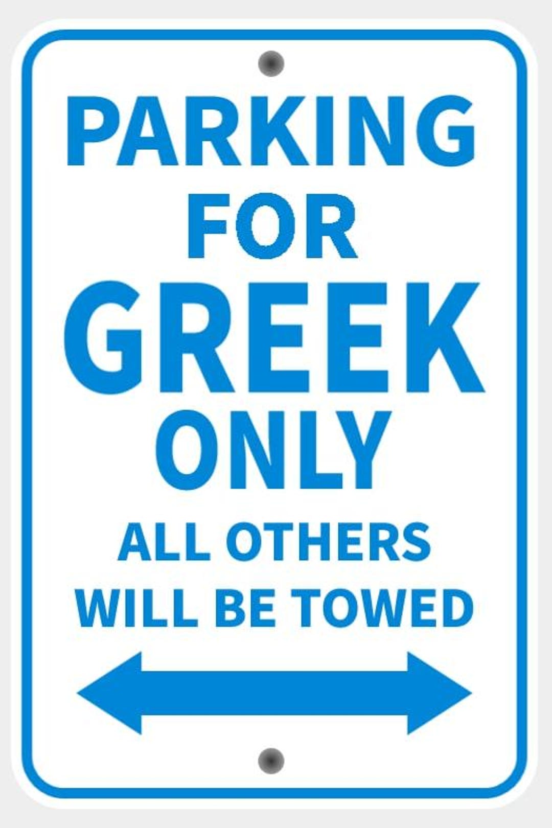 Parking for Greek Only in Vibrant White With Blue Lettering Highly ...
