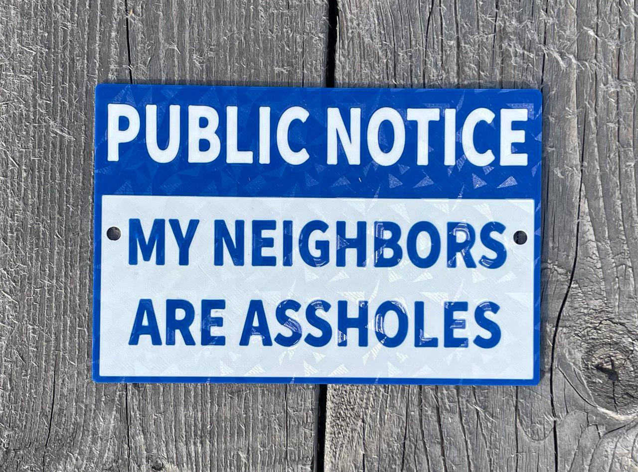 My Neighbors Are A##holes Sign Funny Joke Meme Vibrant White With Blue ...