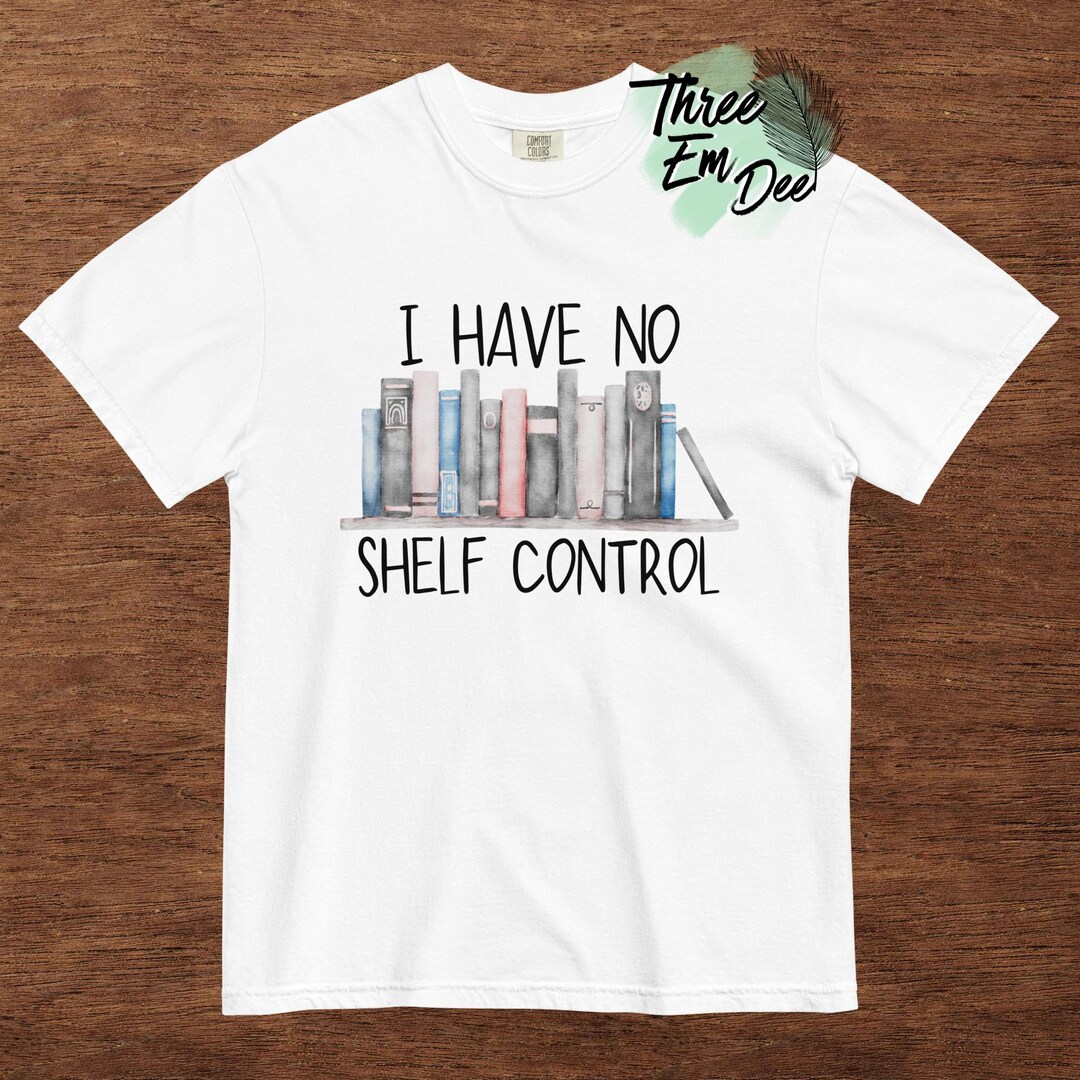 I Have No Shelf Control Book Lovers Clipart DTG Printed Womens Tee - Etsy