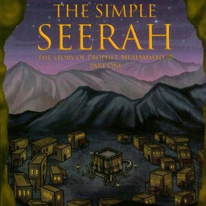 Bundle the Simple Seerah: the Story of Prophet Muhammad Part (1-3) - Etsy